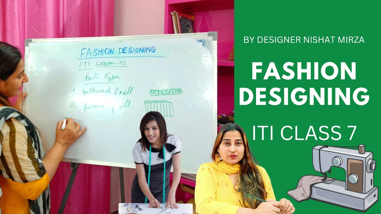 Fashion Designing | ITI Students Class 7 | फैशन डिज़ाइन में एक वर्षीय ...