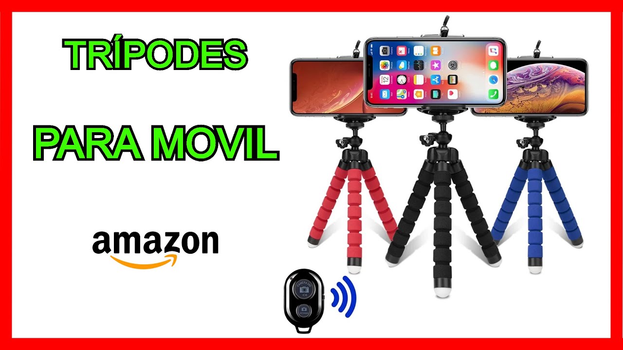 ️ Los Mejores TRÍPODES para MOVIL de Amazon (rígidos y flexibles) - YouTube