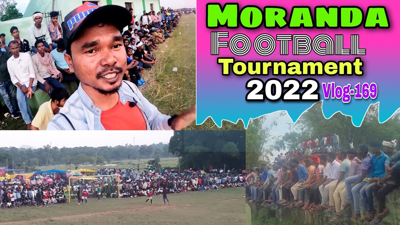 Moranda Football Tournament 2022//Santali Vlog//@ItsMeNarsing Vlog #169 ...
