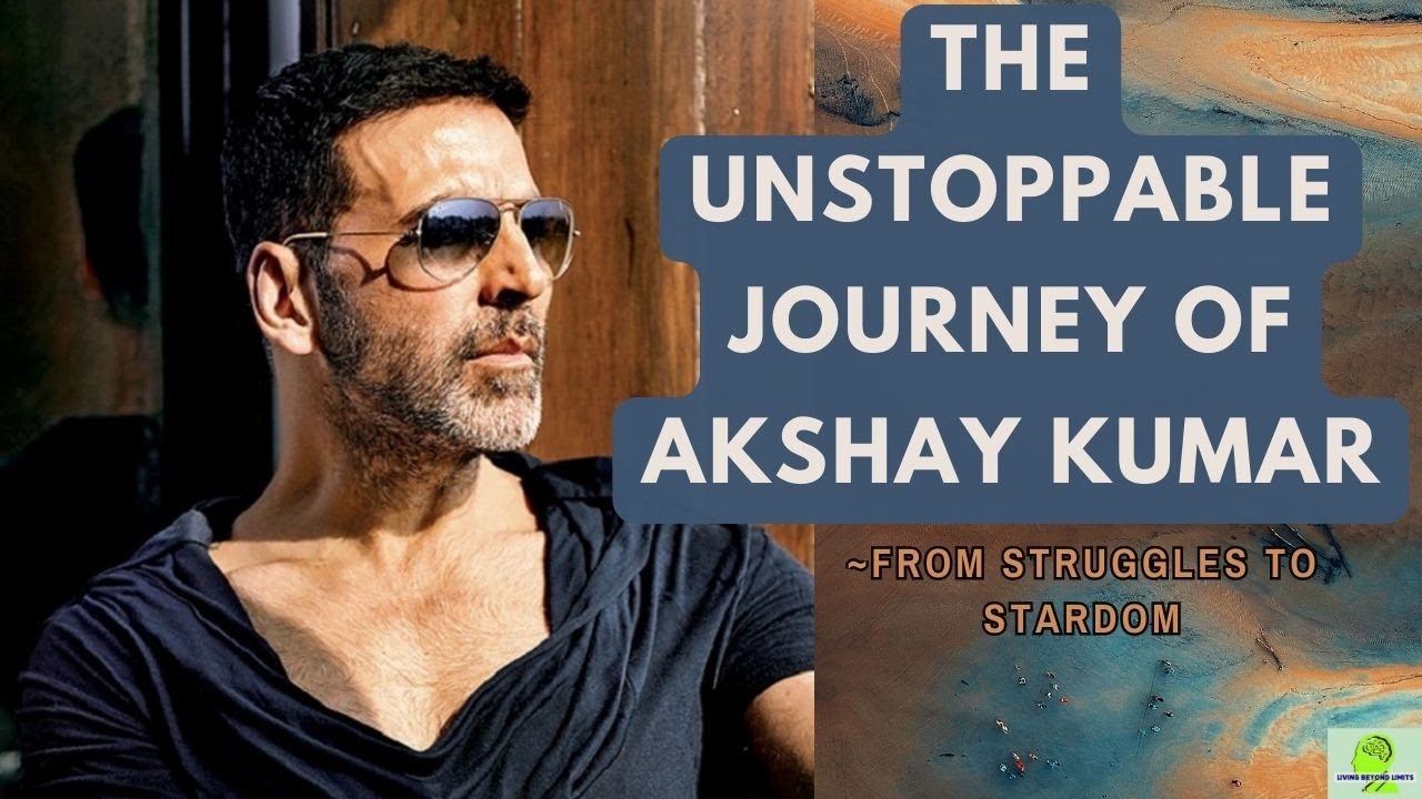 Akshay Kumar's motivational story/inspiration/ Living beyond limits ...
