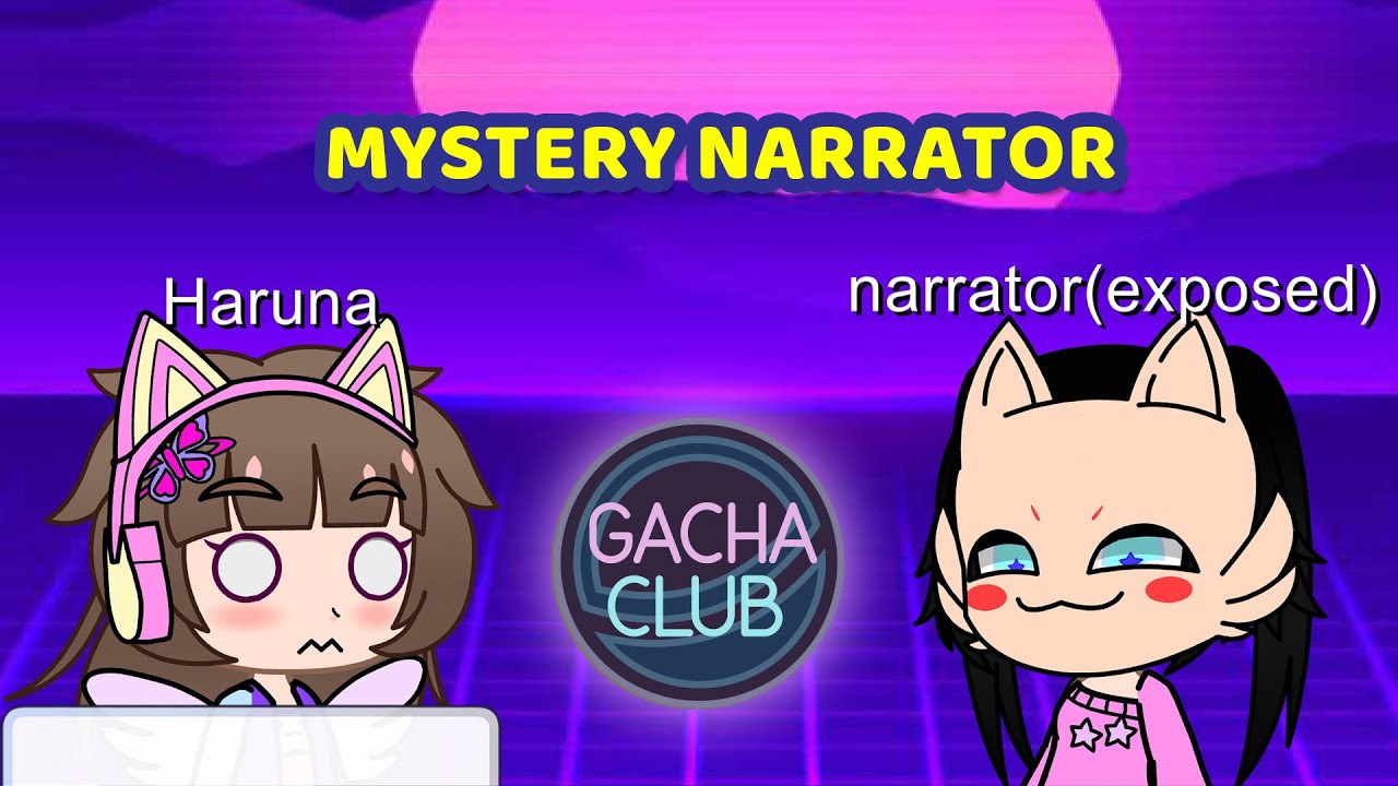 Mystery Narrator | Haruna Gacha Club Original Story Part 1 - YouTube