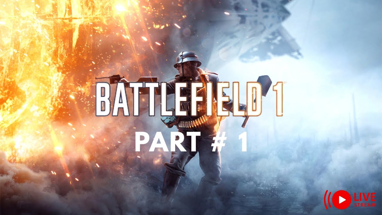 🔴Battlefield 1 Story Mode Gameplay in live | Part-1 | KISHORE GAMING| # ...