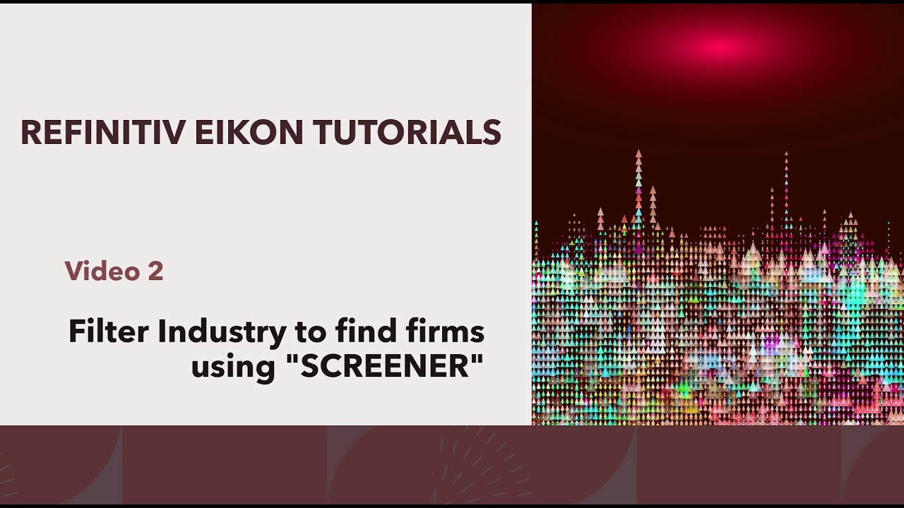 LSEG (Refinitiv) Eikon Video 2 - Filter Industry to find firms using ...