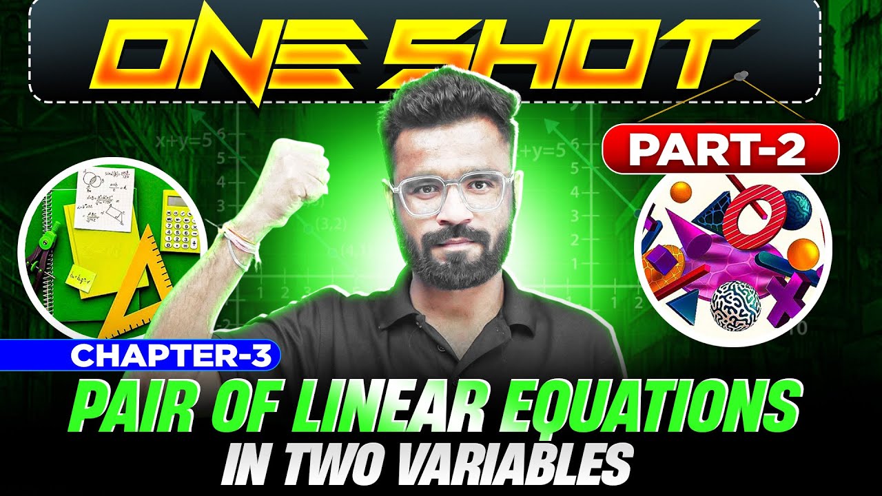 Linear Equations ONE SHOT! 🤯 Part-2 | Class 10 Maths Ch-3 | Algebraic ...