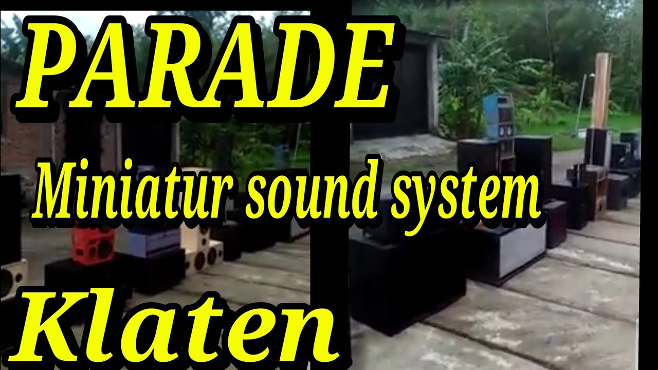 Parade kecil2an miniatur sound system klaten - YouTube