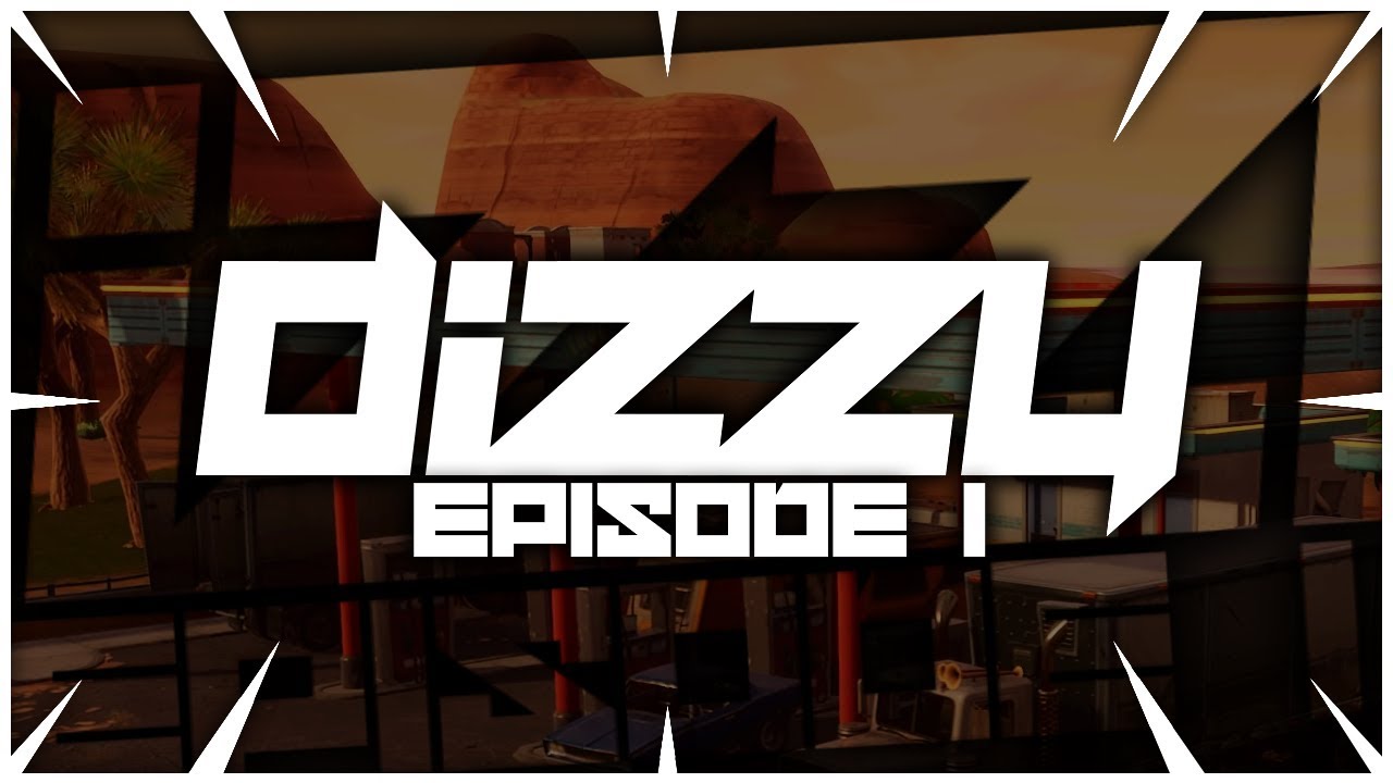 DIZZY - A FORTNITE MONTAGE (EPISODE 1) #FEARTEAMIDENTITY - YouTube