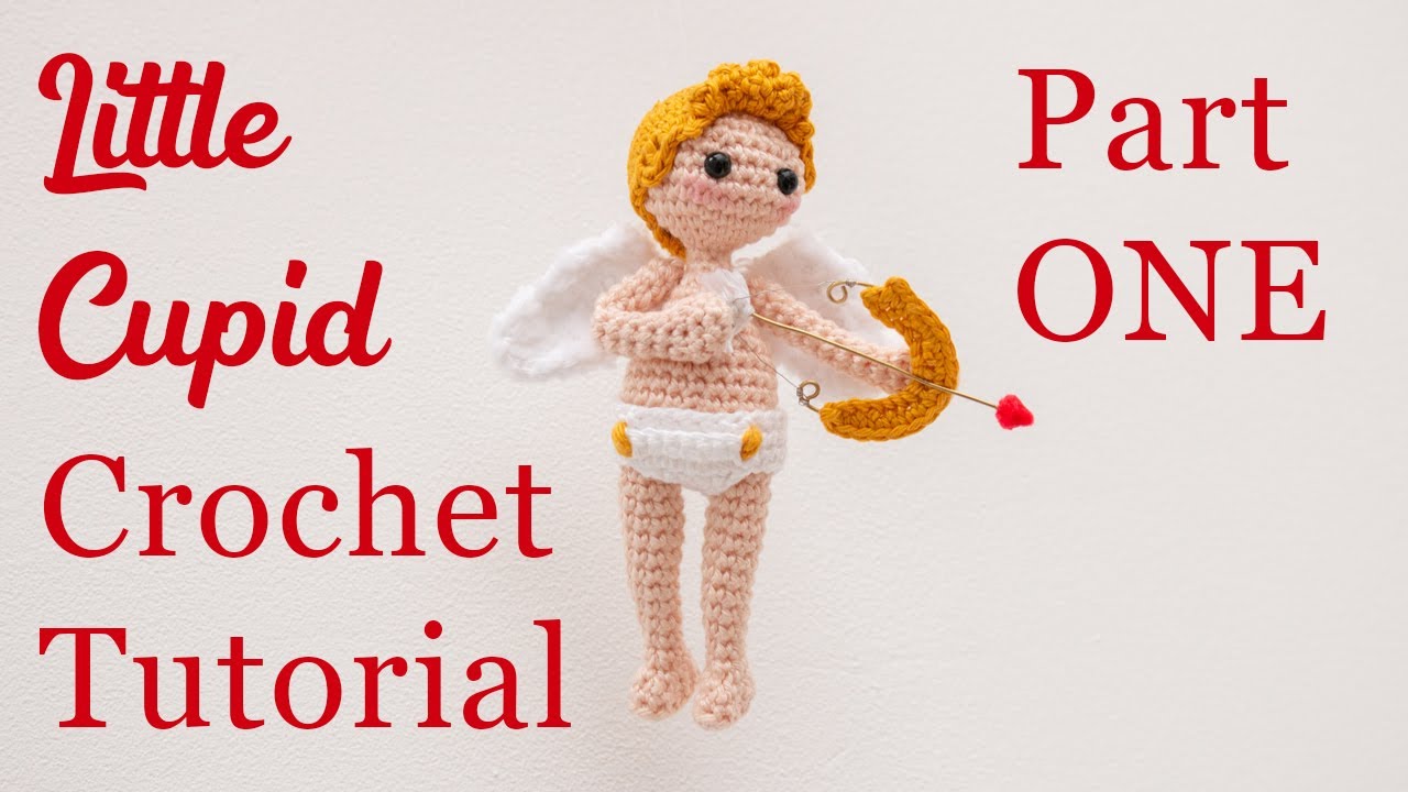 Little Cupid Doll - Amigurumi Crochet Tutorial - YouTube