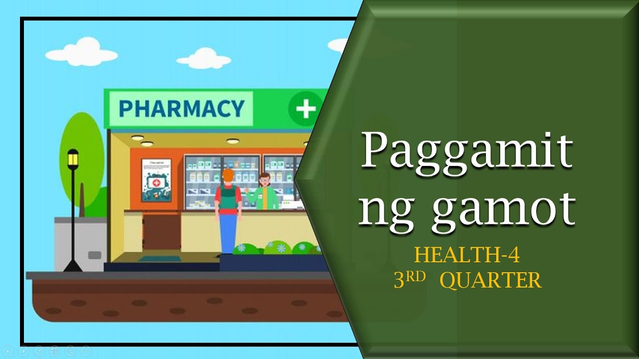 COT HEALTH 4 3rd QTR Week 1 Proper use of medicine (tagalog) - YouTube