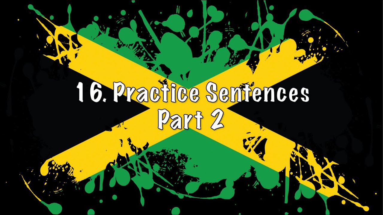 Learn Jamaican Patois With Me 🇯🇲 16. Practice Sentences Part 2 - YouTube