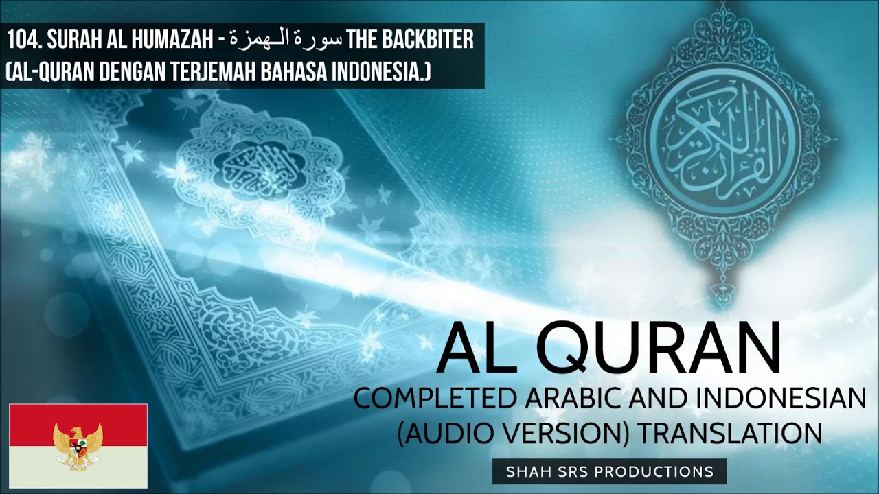 104 SURAH AL HUMAZAH سورة الـهمزة PENGUMPAT AL QURAN TERJEMAH BAHASA ...