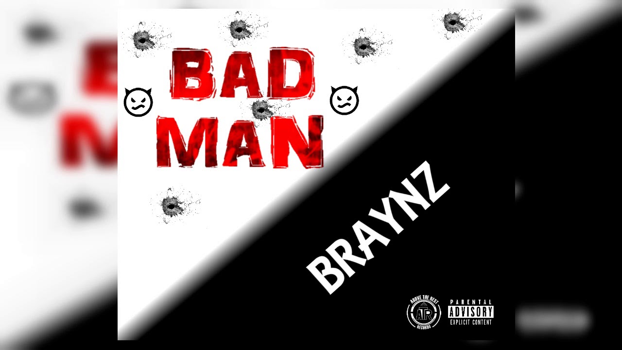 Braynz "Bad Man" (Official Audio) - YouTube