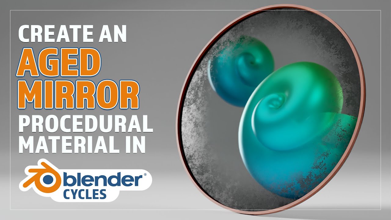 CREATE A PROCEDURAL AGED MIRROR MATERIAL IN BLENDER - YouTube