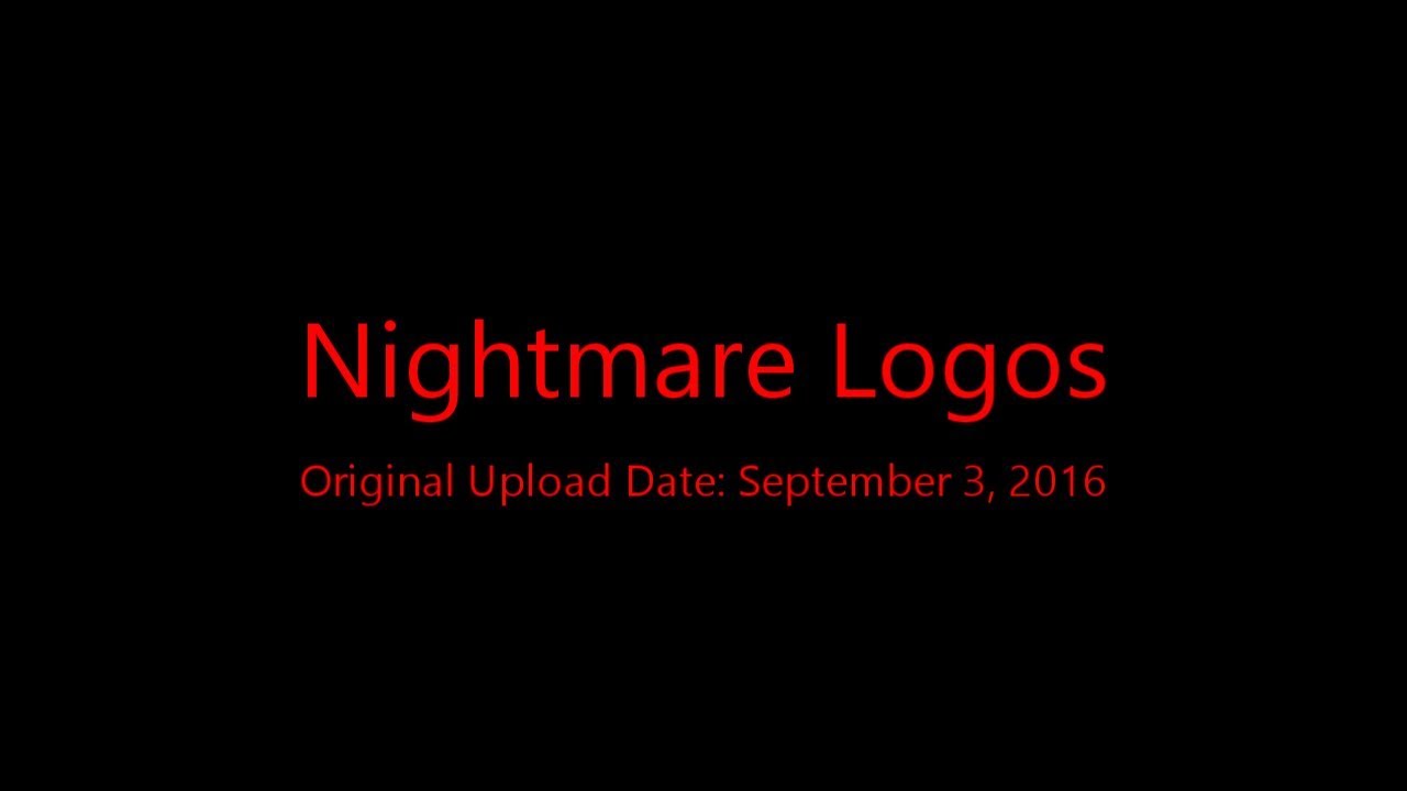 Nightmare Logos - YouTube