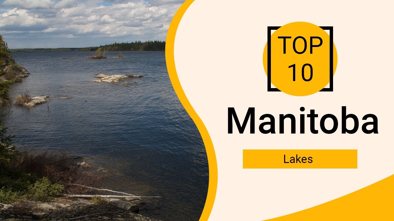 Top 10 Best Lakes in Manitoba | Canada - English - YouTube