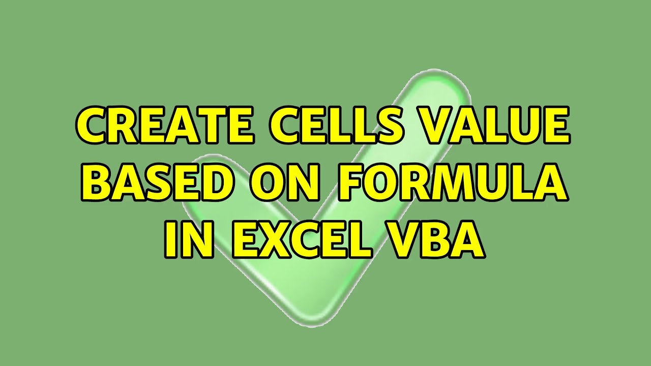 Create Cells Value Based On Formula In Excel VBA YouTube create-cells-value-based-on-formula-in-excel-vba-youtube