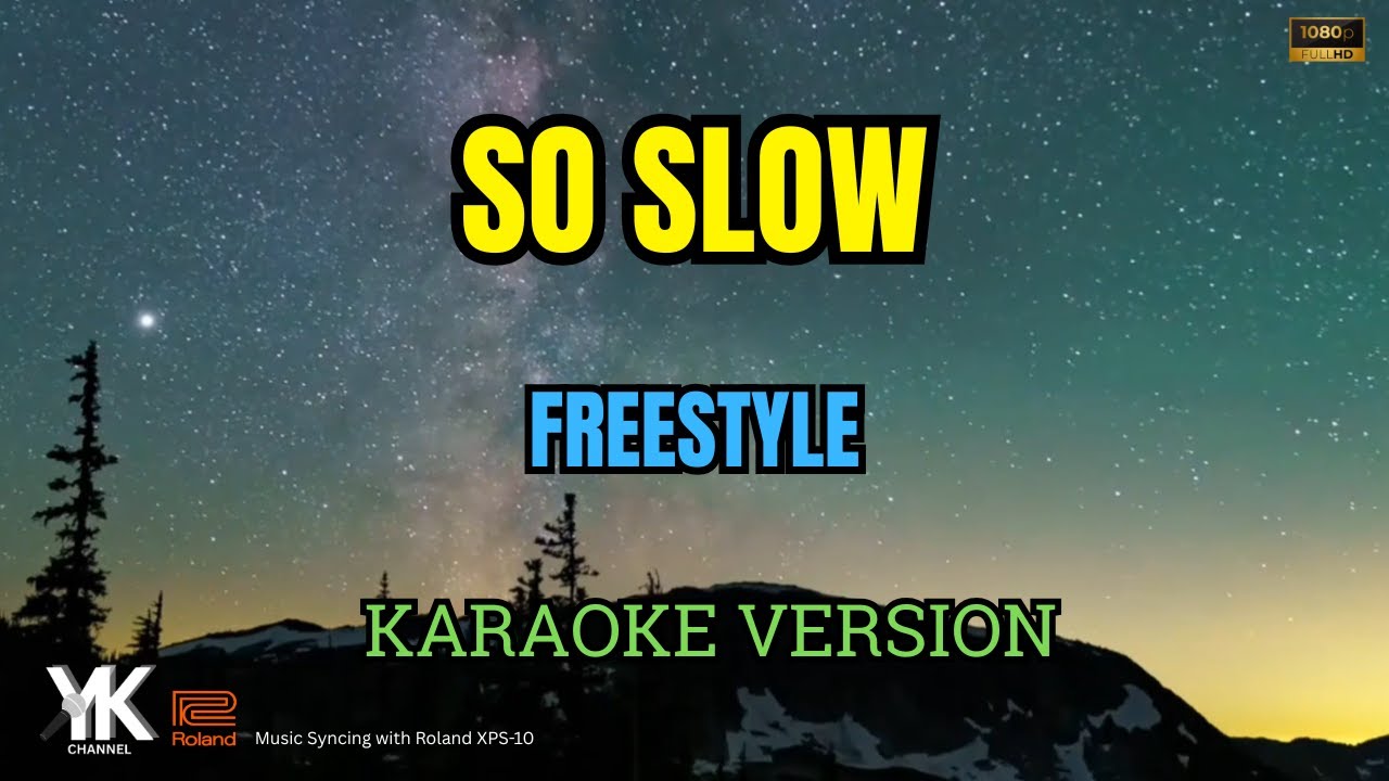So Slow - Freestyle (Karaoke Version) - YouTube
