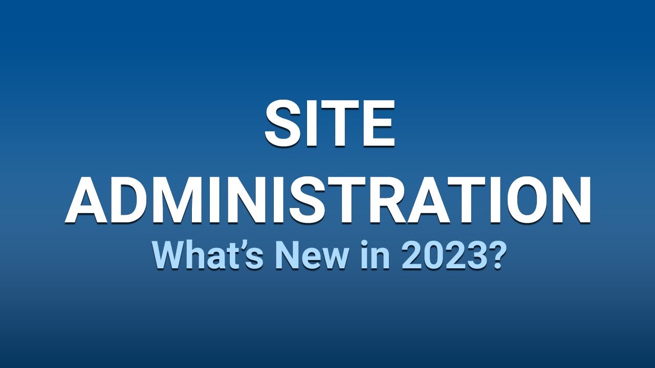 Site Administration: Overview - YouTube