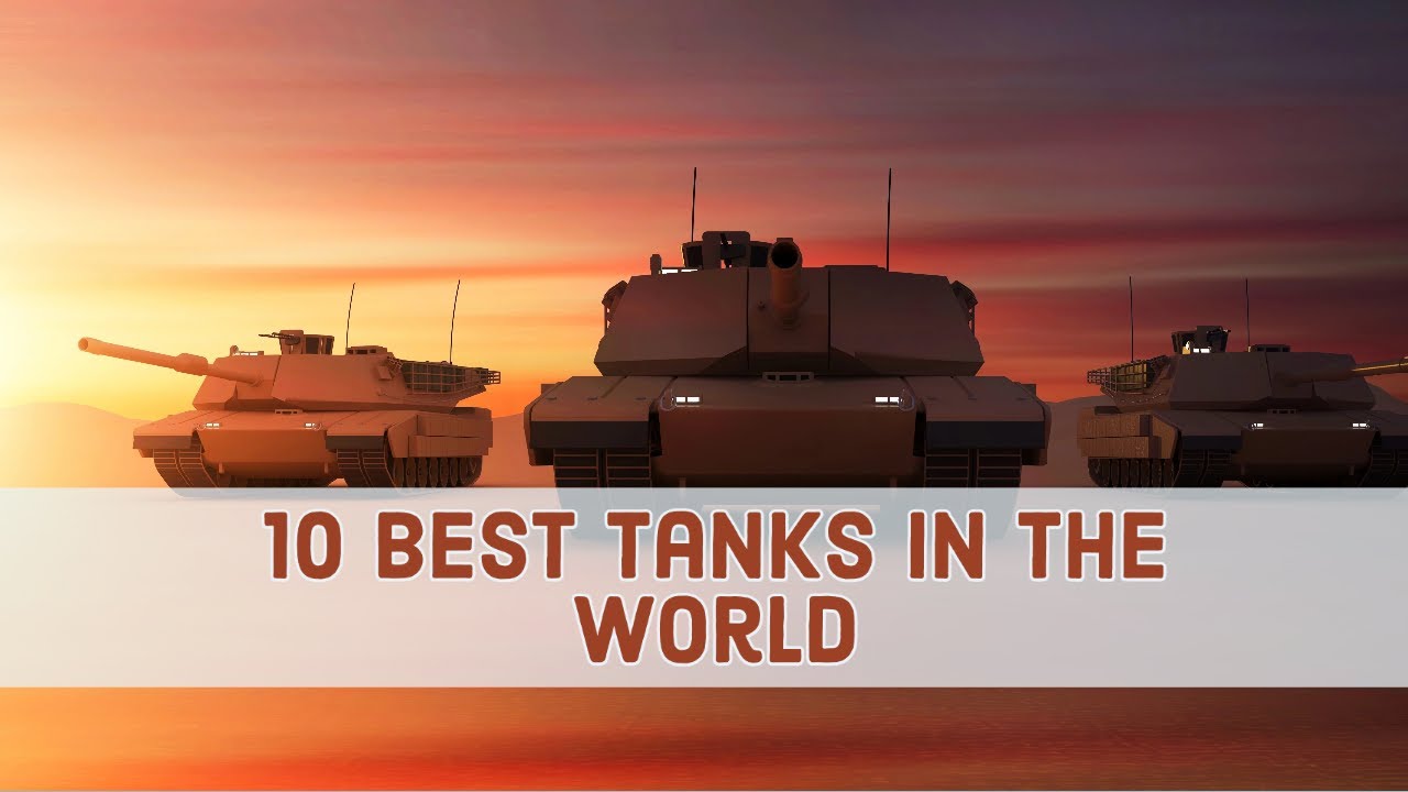 10 Best Tanks in the World - YouTube
