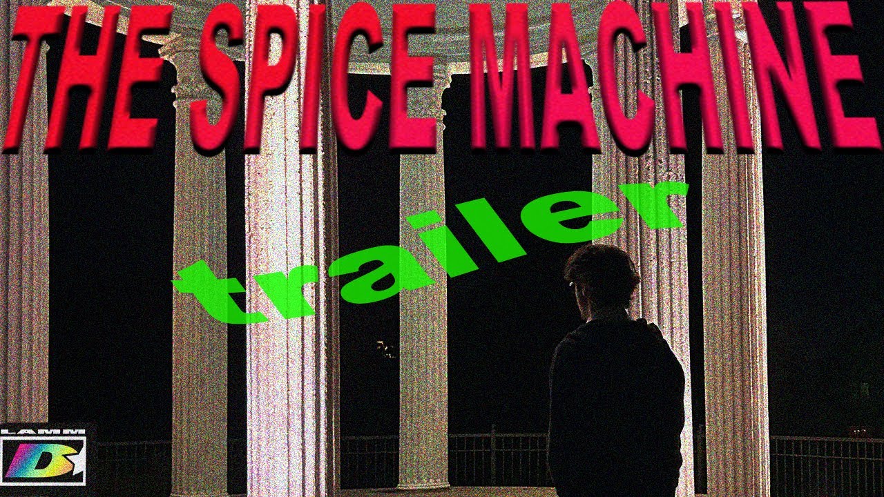 The Spice Machine Trailer - YouTube