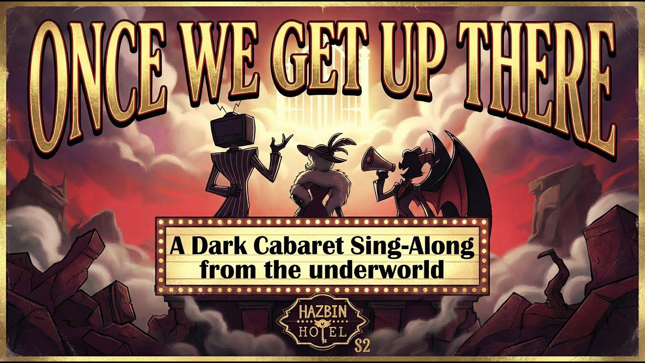 Once We Get Up There (Dark Cabaret Cover) - Hazbin Hotel S2 | Sing ...
