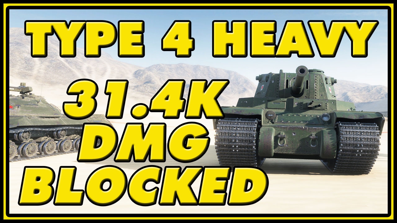 World of Tanks | Type 4 Heavy - 31.4K Damage Blocked - YouTube