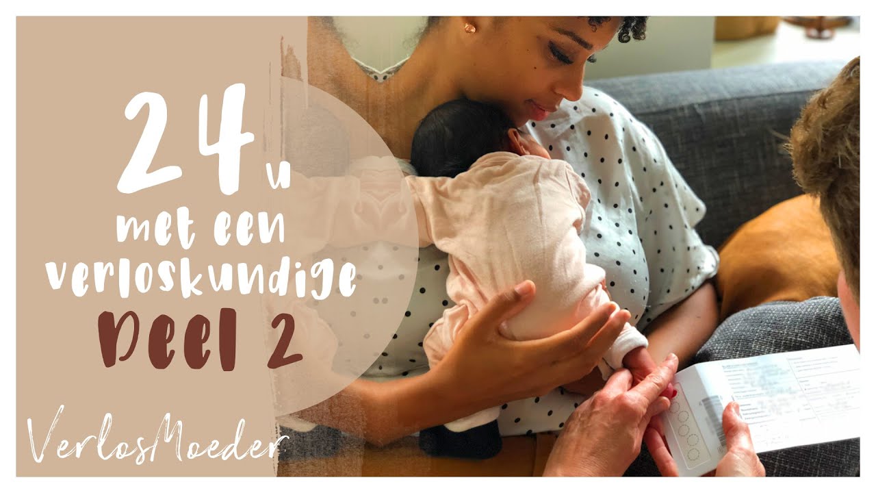 24 UUR DIENST MET EEN VERLOSKUNDIGE | Deel 2 | Day in the life of a ...