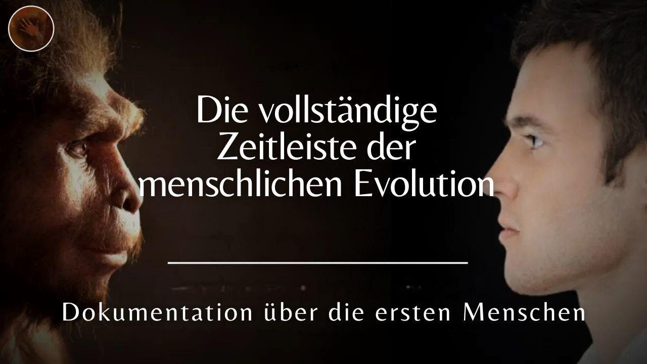 Die Ursprünge der Menschheit: Vollständige Zeitleiste der Evolution ...