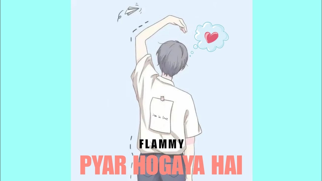FLAMMY - PYAR HOGAYA HAI ( OFFICIAL AUDIO ) | 2023 | LOVE SONG - YouTube