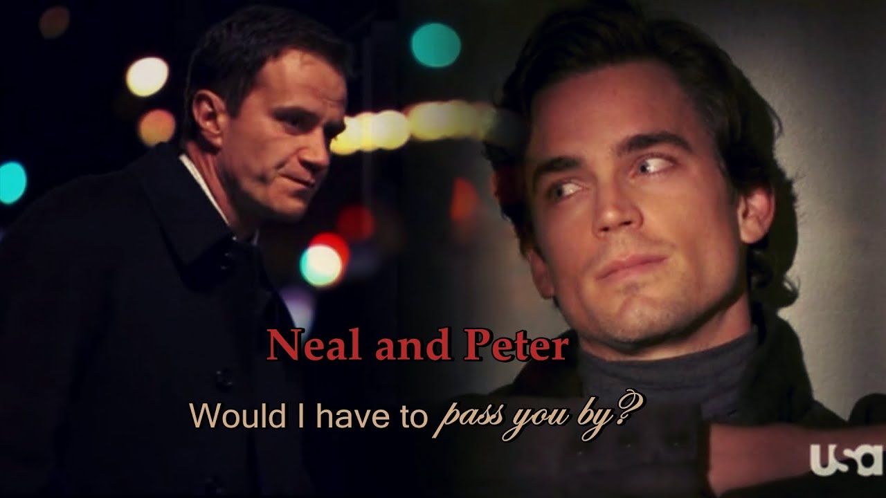 Neal & Peter || Would I have to pass you by? - YouTube