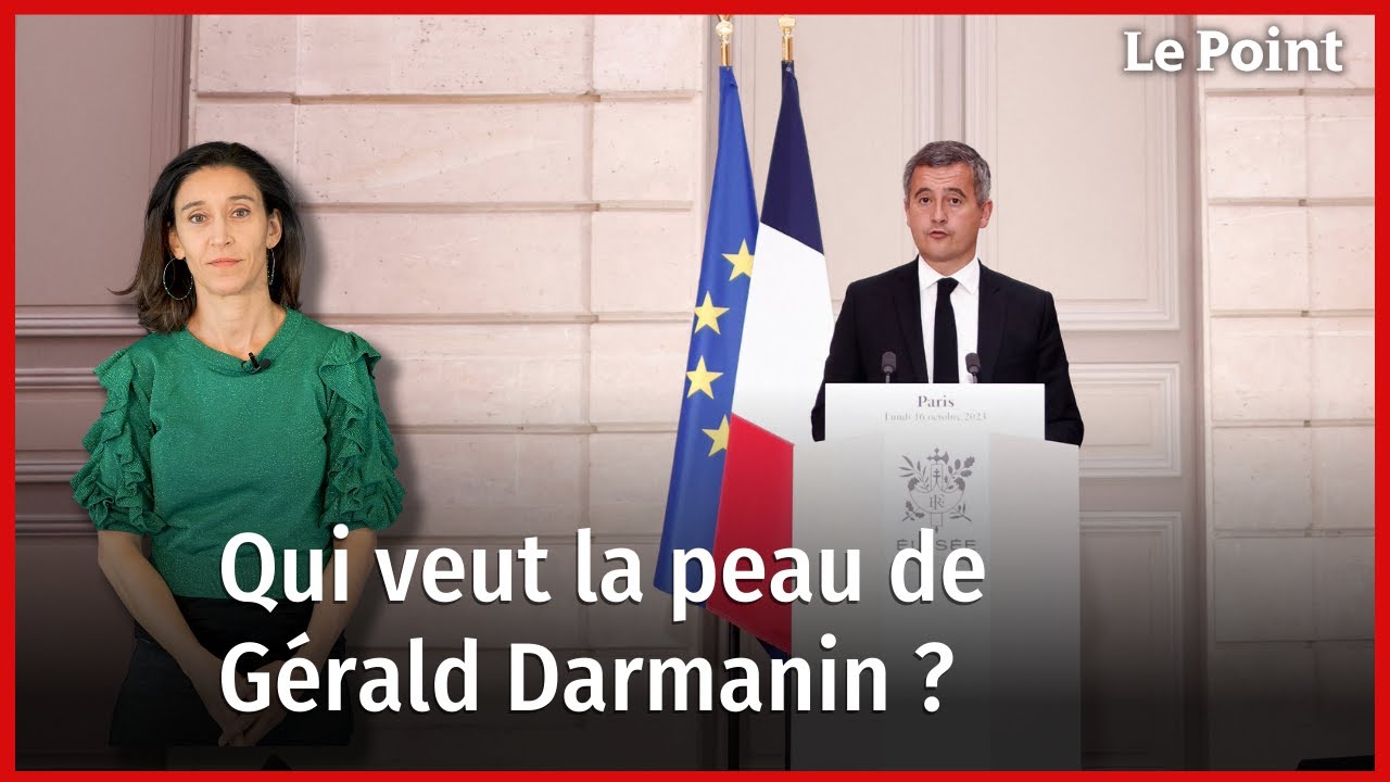 Qui veut la peau de Gérald Darmanin ? - YouTube