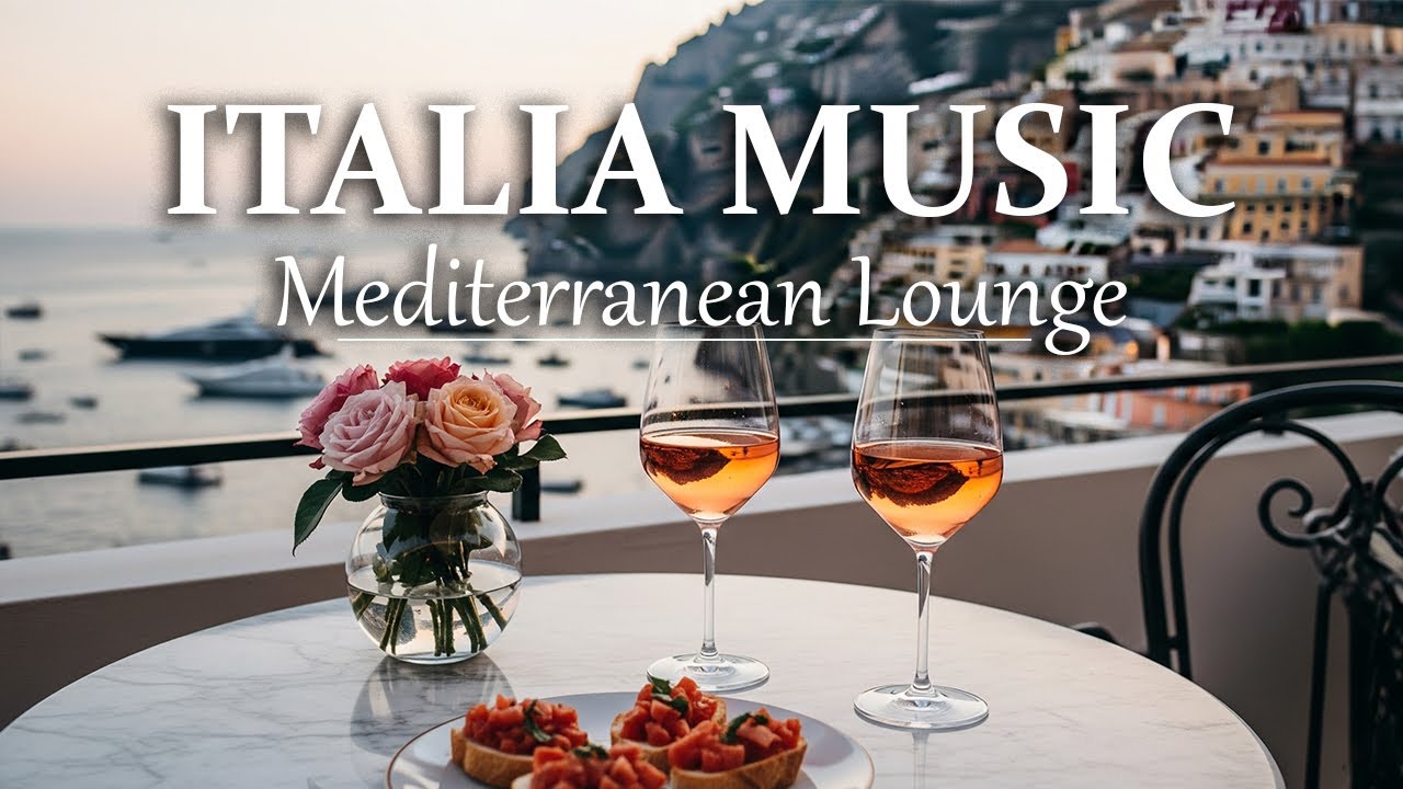 Italian Vibes & Mediterranean Music 🎶 | Serene Coastal Italy & Lake ...