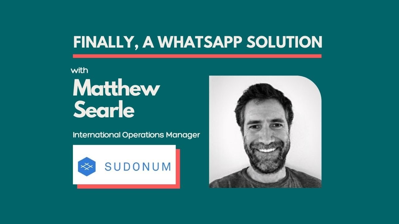 Finally, a WhatsApp Solution for Real Estate - with Matthew Searle of Sudonum - YouTube