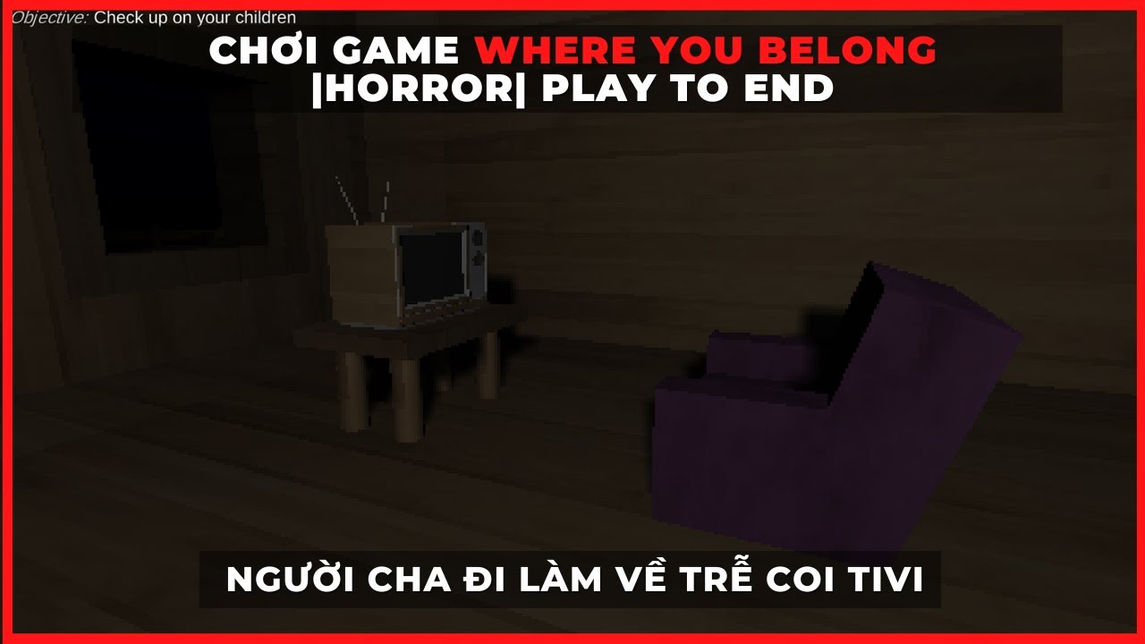 Where You Belong |PlayToEnd| Người cha đi làm về trễ coi tivi - YouTube
