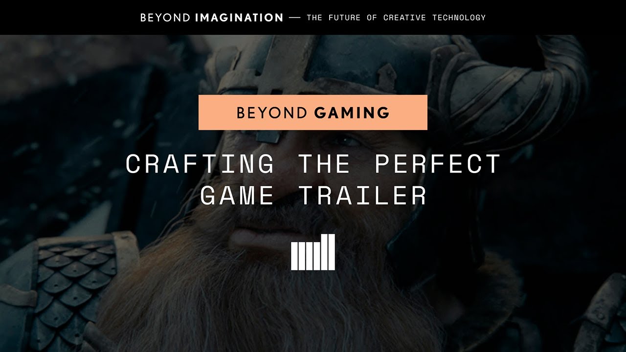 Beyond Gaming | Crafting The Perfect Game Trailer - YouTube