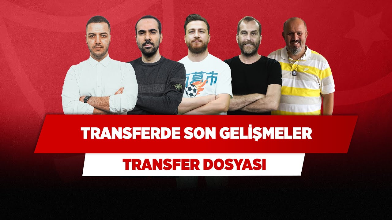 FB, GS, BJK ve TS'de Son Gelişmeler | Yağız & Uğur & Serkan & Metin ...