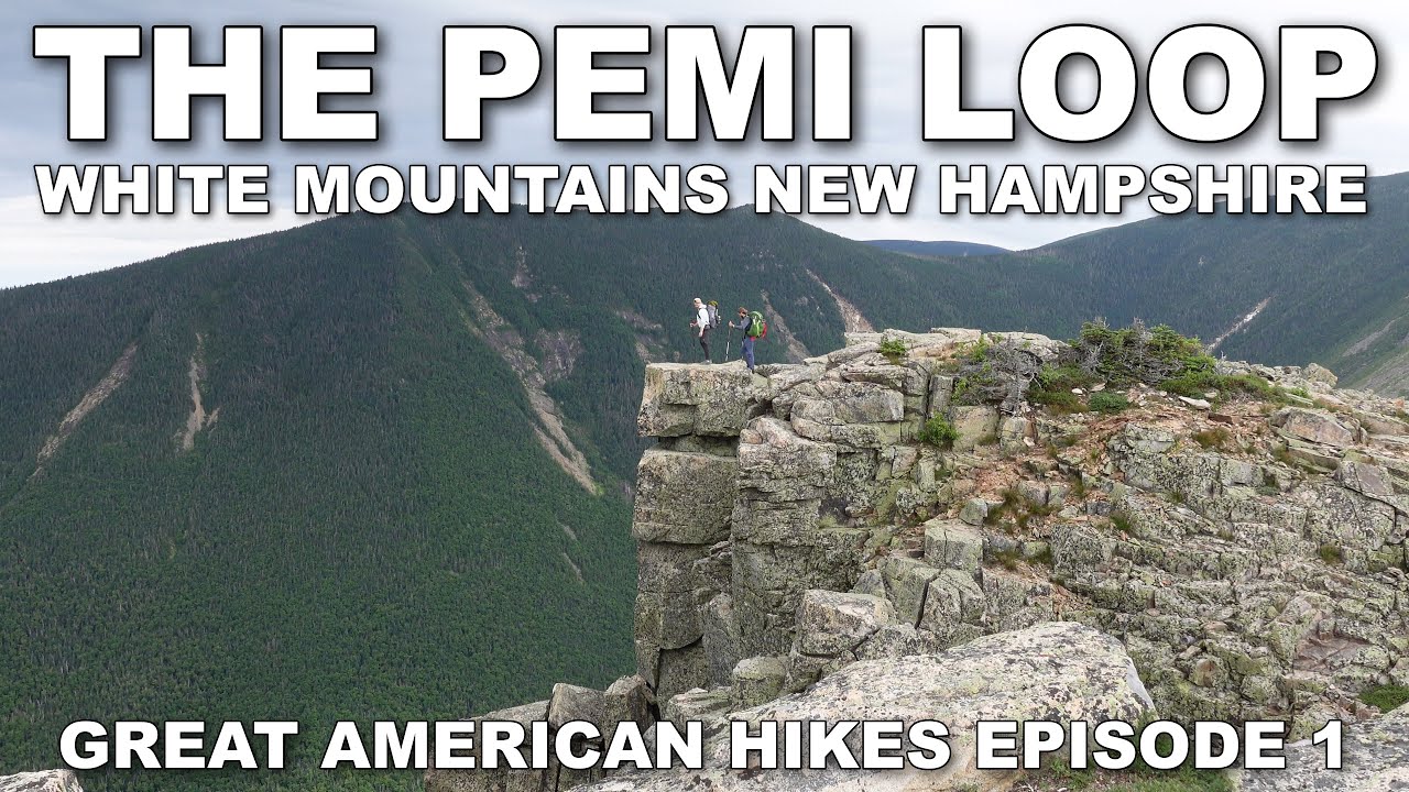 The Pemi Loop White Mountains Backpacking - Great American Hikes Ep 1 ...