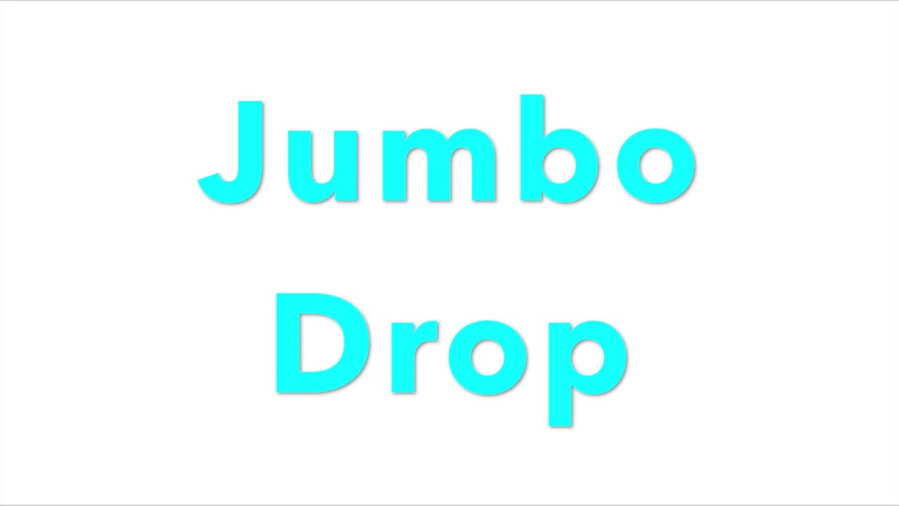 Jumbo Drop - YouTube