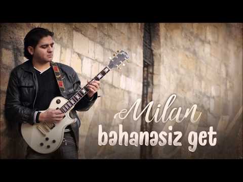 Milan -  Behanesiz Get (Audio)