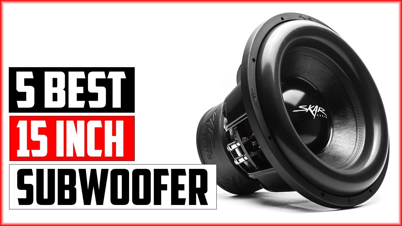 The 5 Best 15 Inch Subwoofer Reviews 2023 - YouTube