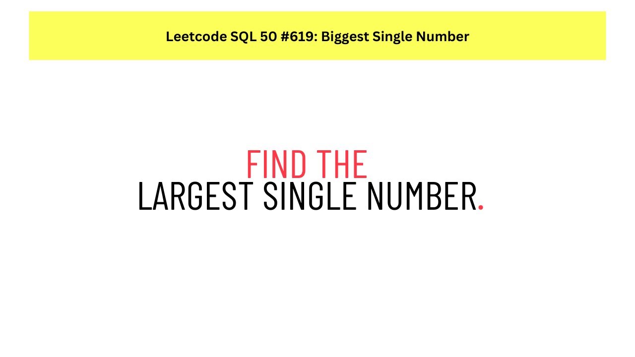 Sql Leetcode Sql 50 28 Biggest Single Number Youtube 9801