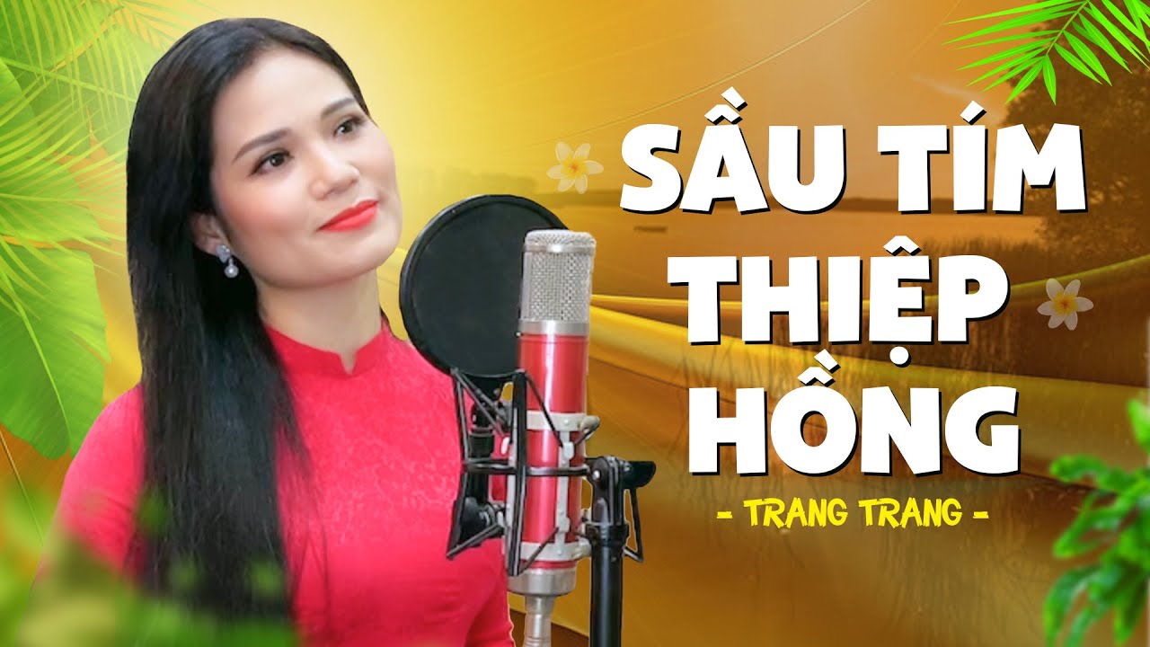 SẦU TÍM THIỆP HỒNG - Trang Trang Singer | Giọng Ca Bolero Được Ví Như ...