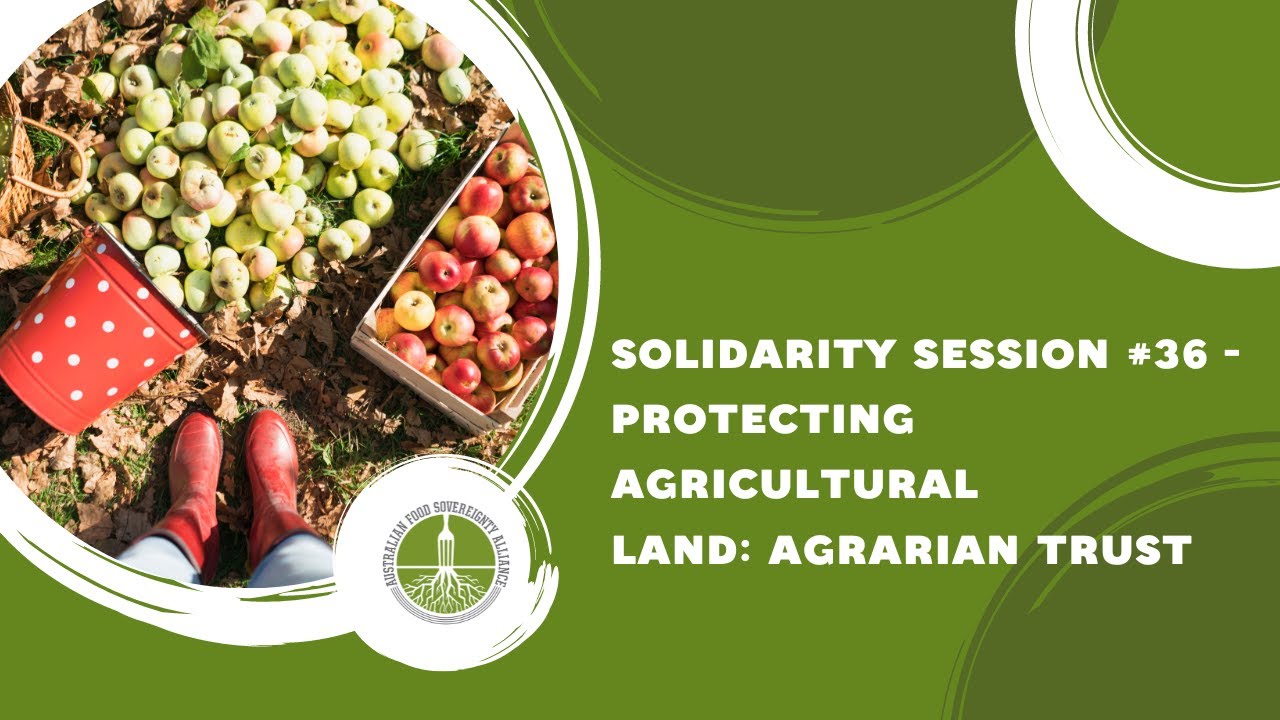 Solidarity Session #36 - Protecting Agricultural Land: Agrarian Trust ...
