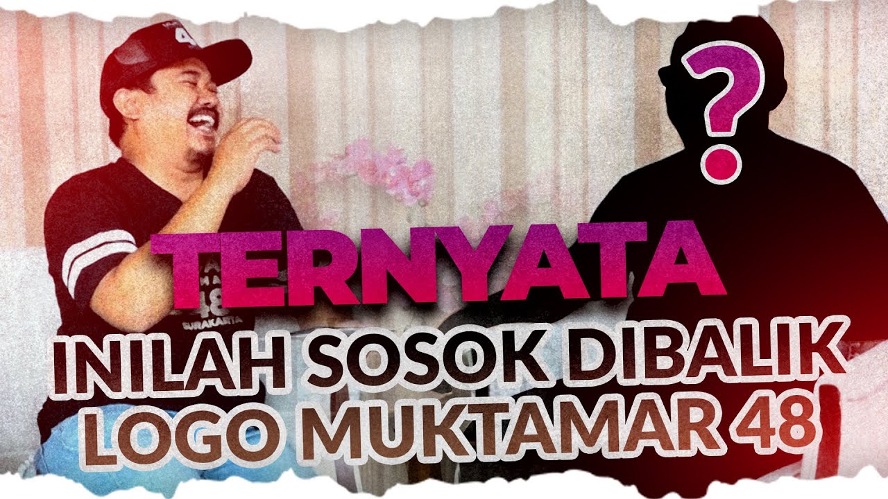 INILAH SOSOK DIBALIK LOGO MUKTAMAR 48 SURAKARTA - YouTube
