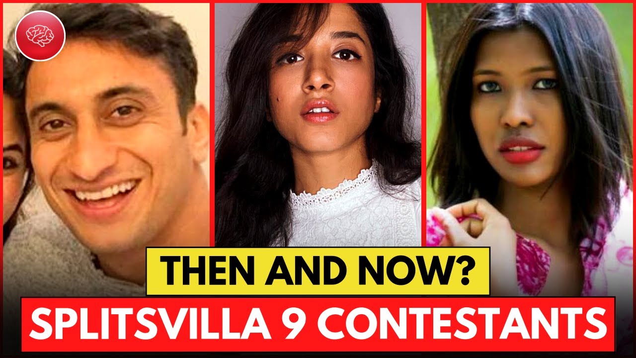 Splitsvilla 9 Contestants Then and Now? Shocking Transformation - YouTube