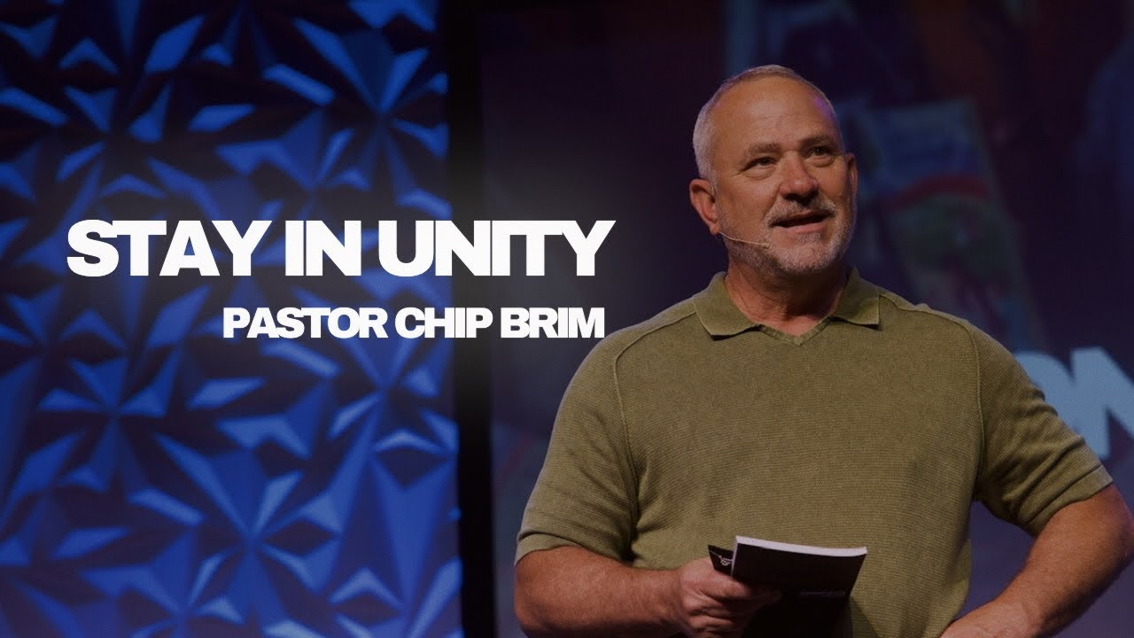 Stay in Unity | Pastor Chip Brim | 6.8.25 - YouTube