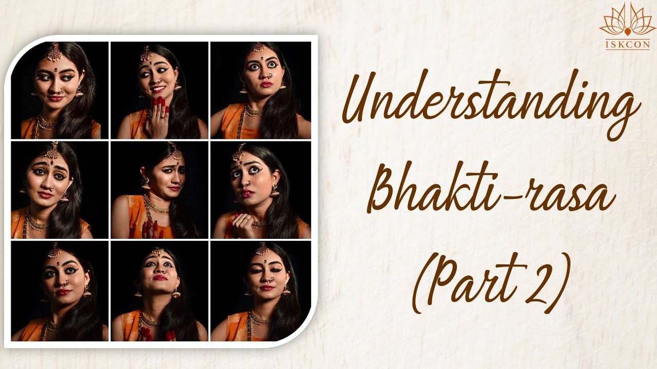 Understanding Bhakti Rasa (Part 2) — 20th April 2025 — ISKCON Goloka ...