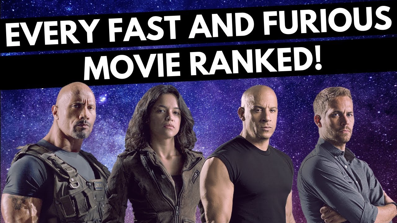 EVERY FAST AND THE FURIOUS MOVIE RANKED - YouTube