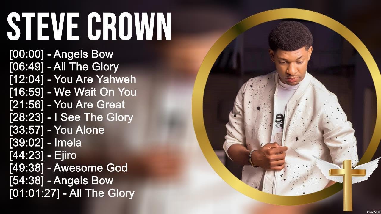 Steve Crown Greatest Hits ~ Top Praise And Worship Songs - YouTube