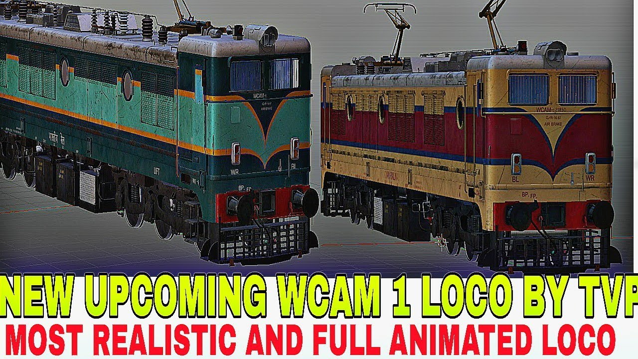 NEW UPCOMING WCAM 1 LOCOMOTIVE BY TVP / MOST REALISTIC LOCO IN INDIAN ...