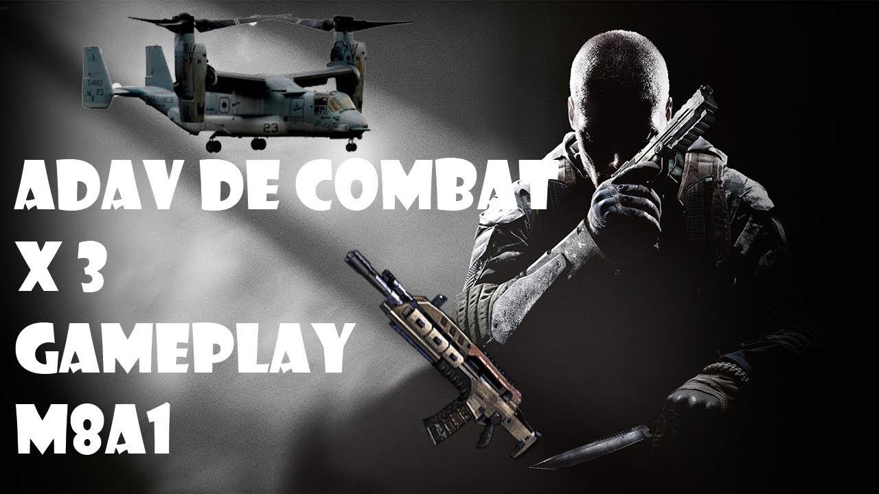 Black Ops 2 : Triple Adav de Combat / Gameplay M8A1 - YouTube